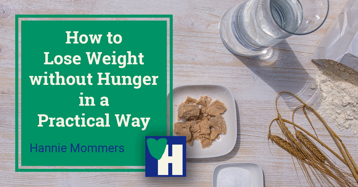 How to Lose Weight without Hunger in a Practical Way