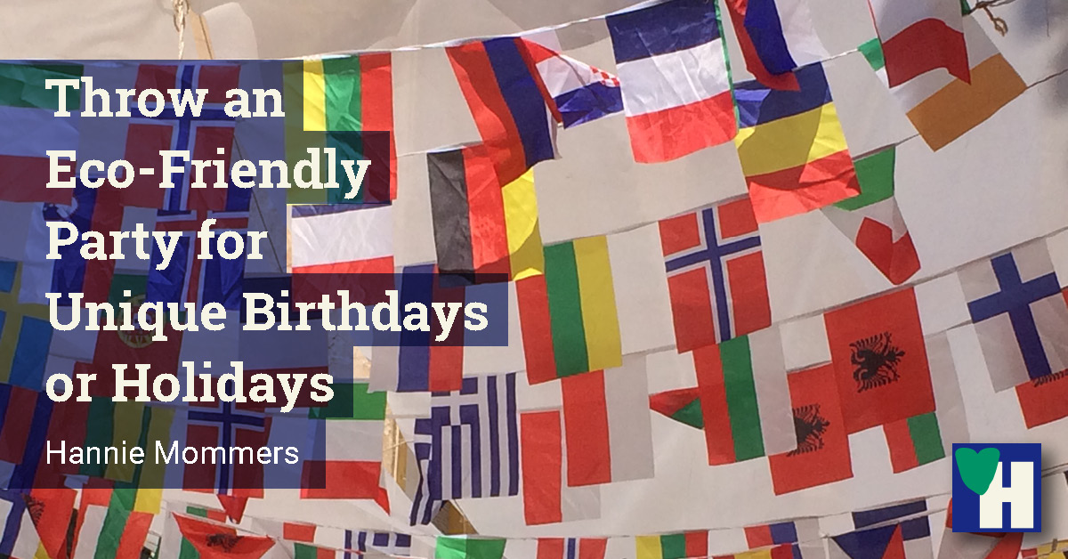 Throw an Eco-Friendly Party for Unique Birthdays or Holidays