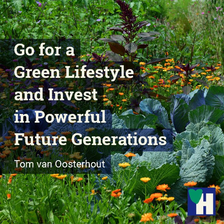 Go for a green lifestyle and invest in powerful future generations