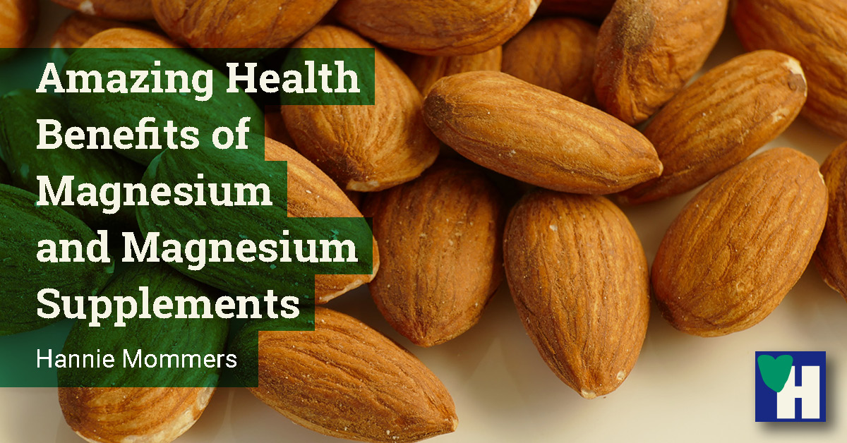 Amazing Health Benefits of Magnesium and Magnesium Supplements