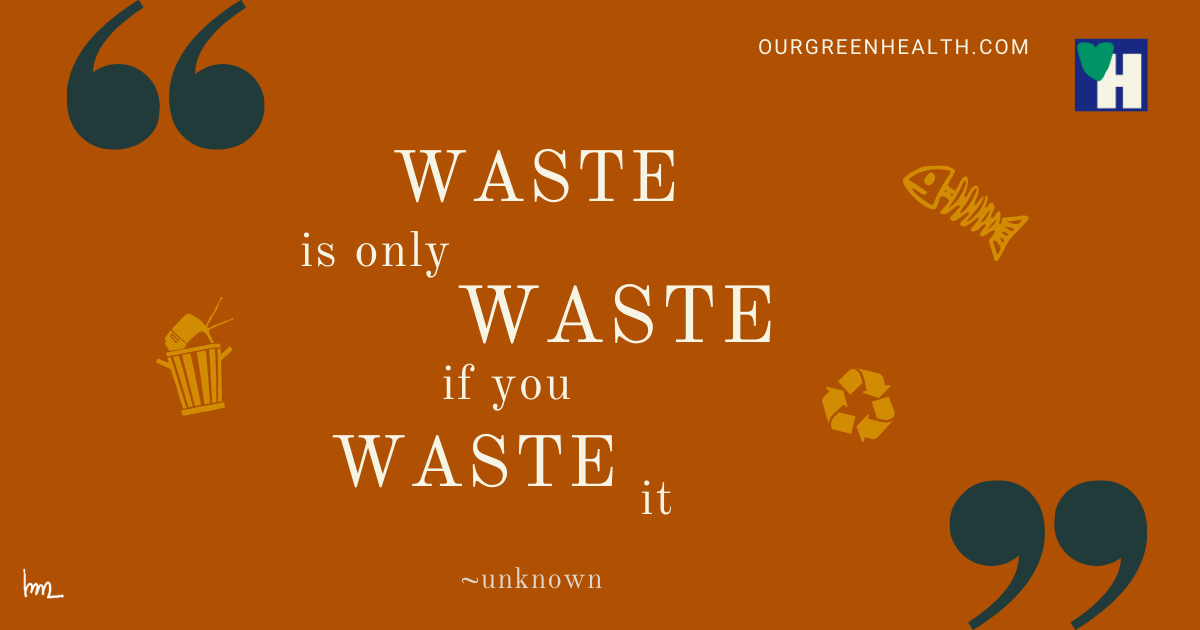 Put your Waste to Good Use (and Have Fun While Doing That) - Our Green ...