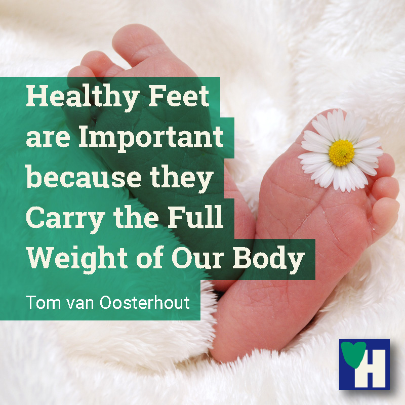Healthy Feet are Important - they Carry the Full Weight of Our Body