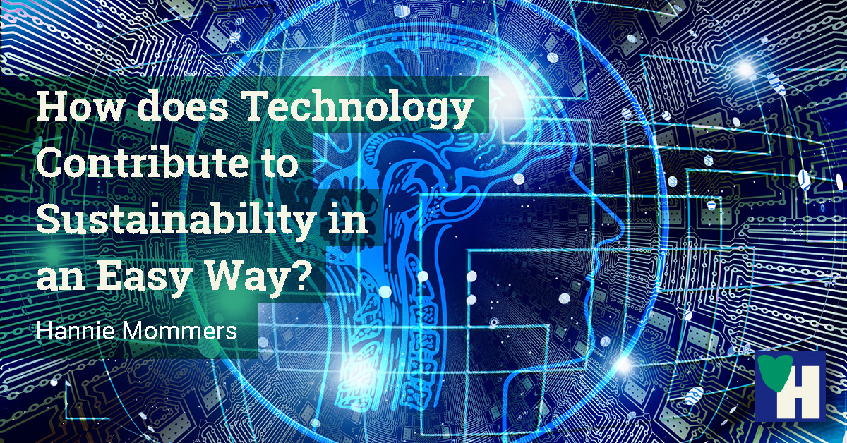 How does Technology Contribute to Sustainability in an Easy Way?