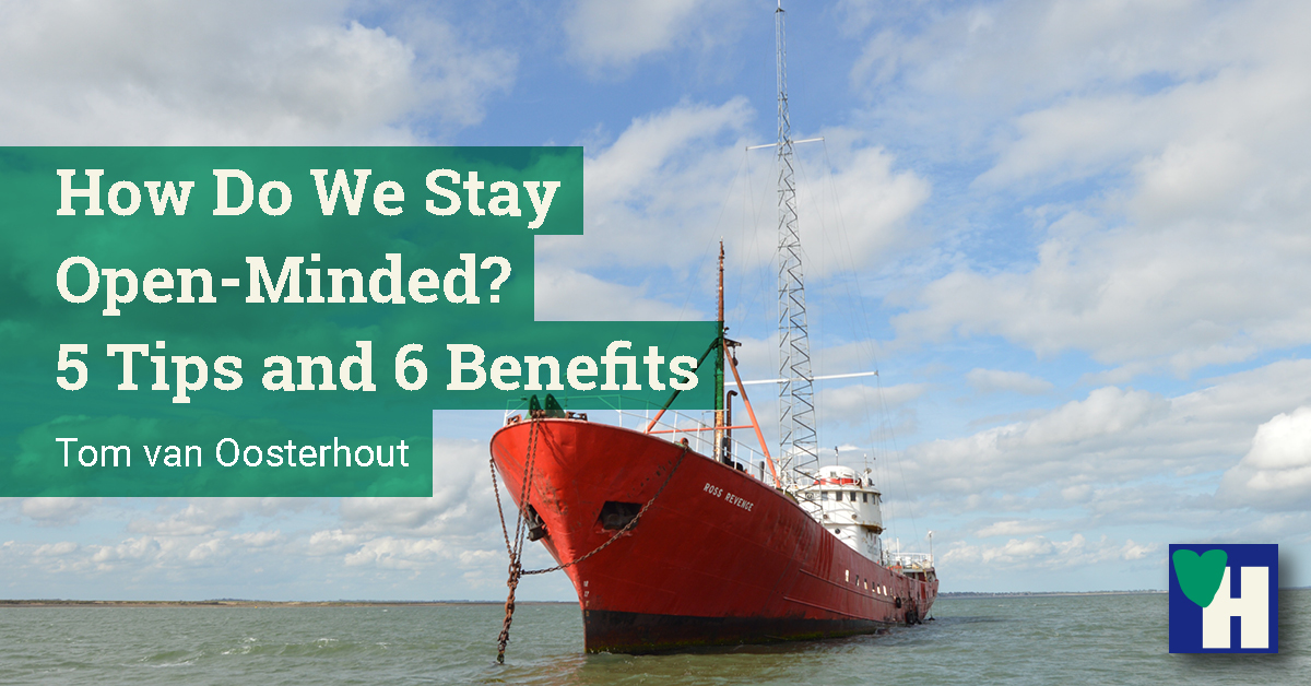 How Do We Stay Open-Minded? 5 Tips and 6 Benefits