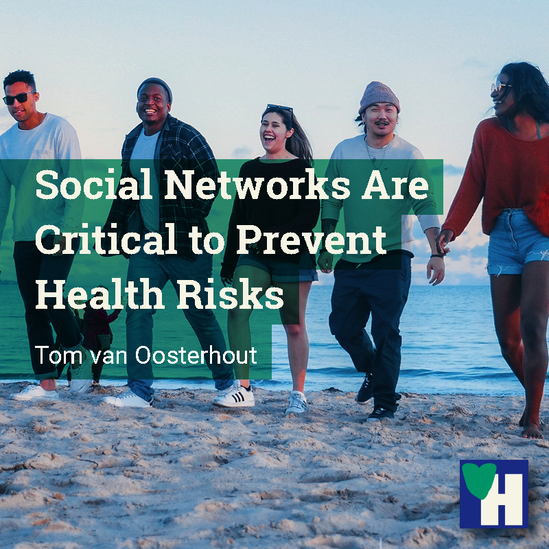 Social Networks are Critical to Prevent Health Risks